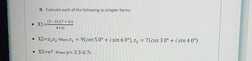 Solved B. ﻿Evaluate each of the following to simpler | Chegg.com