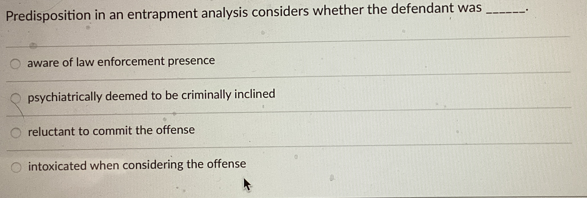 Solved Predisposition in an entrapment analysis considers | Chegg.com