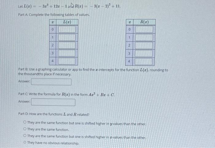 Solved Let L(x)=−3x2+12x−1 ares R(x)=−3(x−2)2+11 Part A. | Chegg.com