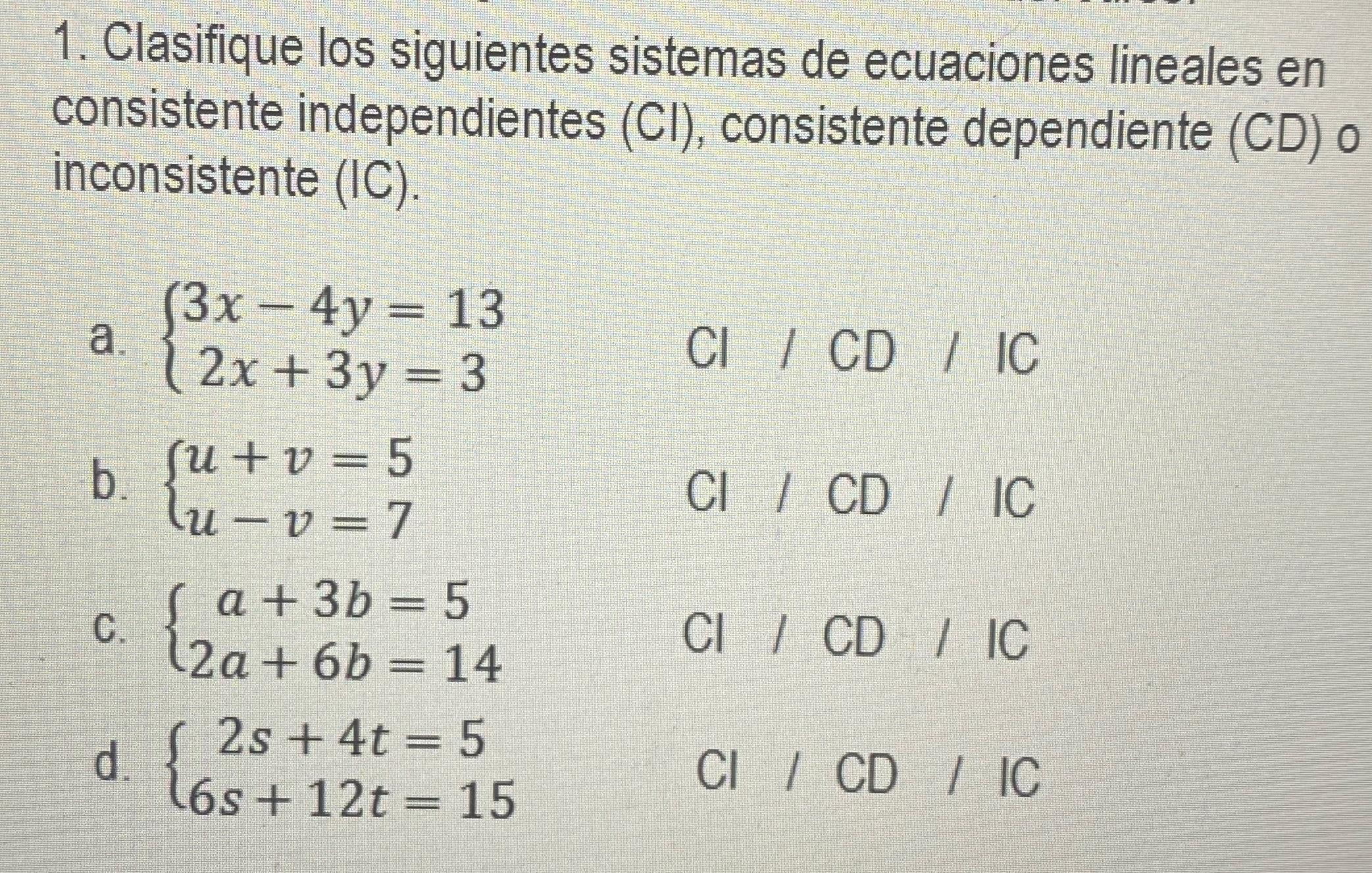 Solved Clasifique los siguientes sistemas de ecuaciones | Chegg.com