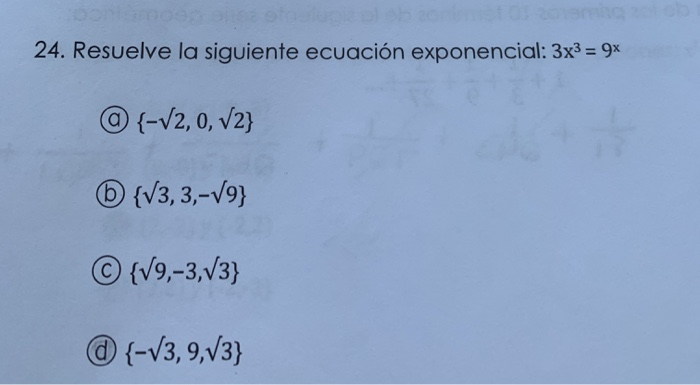 Solved 24. Resuelve la siguiente ecuación exponencial: 3x3 = | Chegg.com
