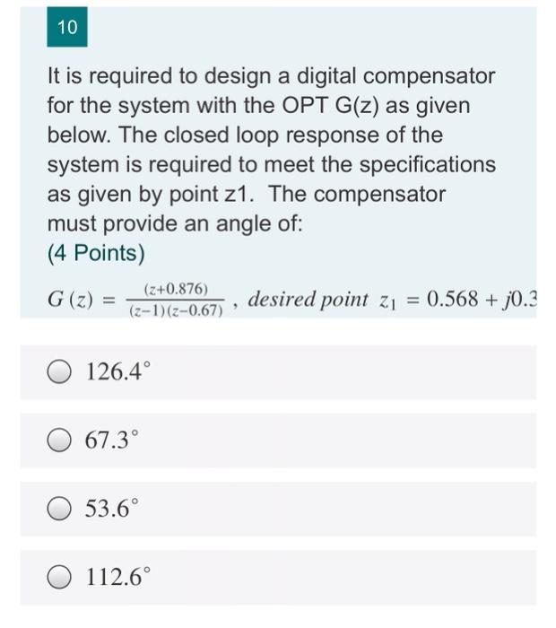 Solved 10 It is required to design a digital compensator for | Chegg.com