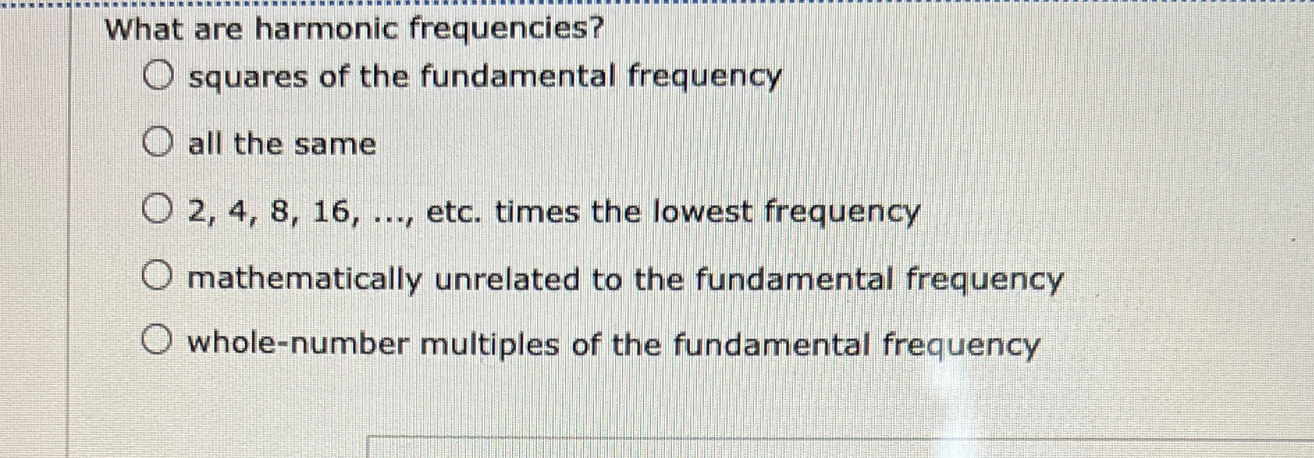 Solved What are harmonic frequencies?squares of the | Chegg.com