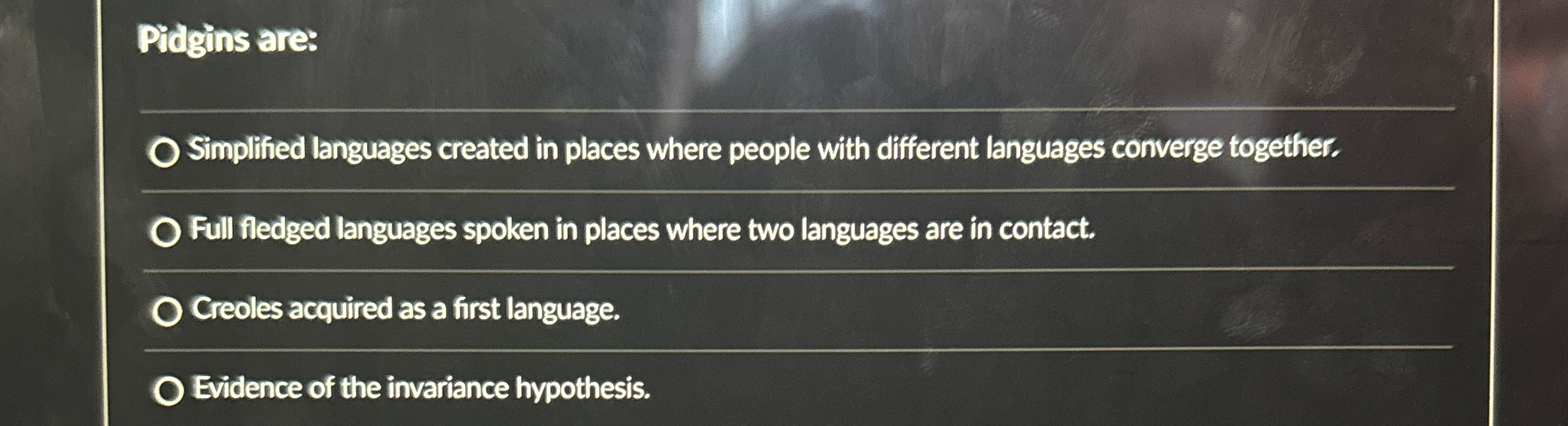 Solved Pidgins are:Simplified languages created in places | Chegg.com