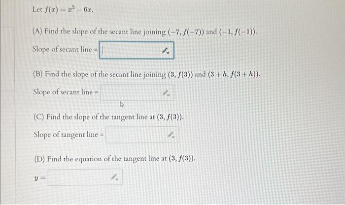 Solved Let F X X2−6x A Find The Slope Of The Secant Line