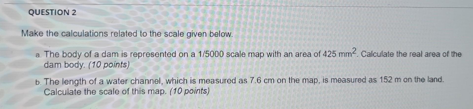 Solved Make the calculations related to the scale given | Chegg.com
