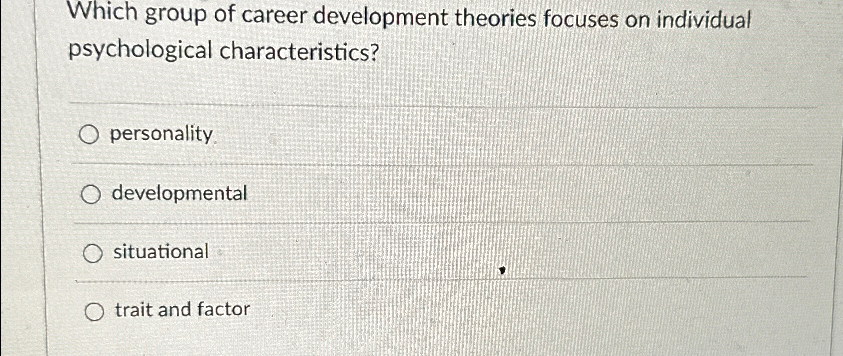 Solved Which group of career development theories focuses on | Chegg.com