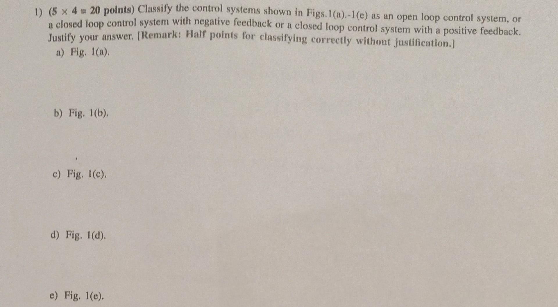 Solved 1) (5×4=20 points) Classify the control systems shown | Chegg.com