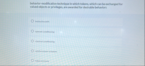 Solved behavior-modification technique in which tokens, | Chegg.com