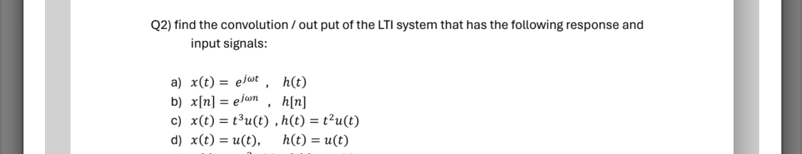 Solved Q2) ﻿find the convolution / ﻿out put of the LTI | Chegg.com