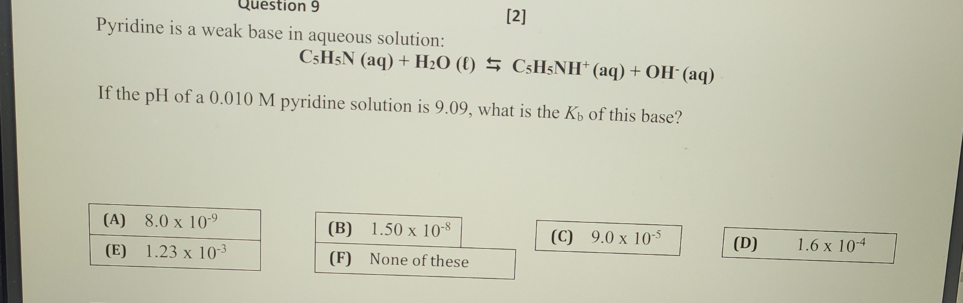 Solved Question 9[2]Pyridine is a weak base in aqueous | Chegg.com
