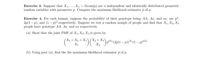 Solved Exercise 3. Suppose that X1,…,Xn∼Geom(p) are n | Chegg.com