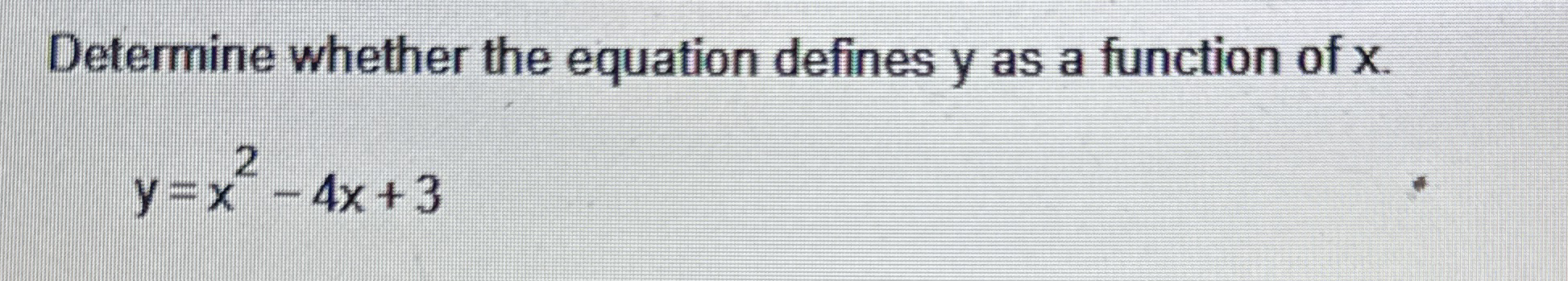Solved Determine whether the equation defines y ﻿as a | Chegg.com