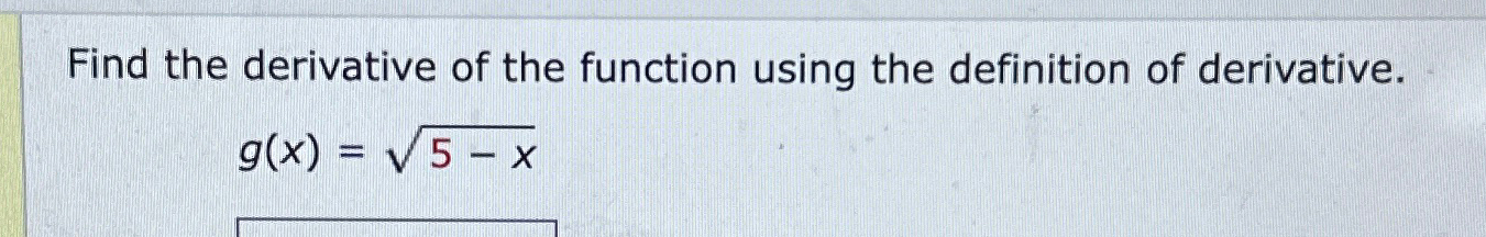 Solved Find the derivative of the function using the | Chegg.com