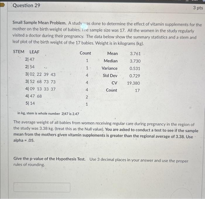 Solved Small Sample Mean Problem. A study ' 'as done to | Chegg.com