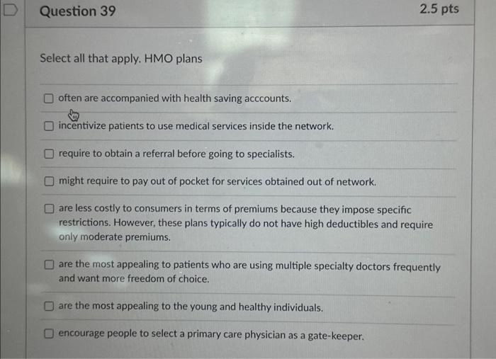 Solved Question 39 Select All That Apply Hmo Plans Often