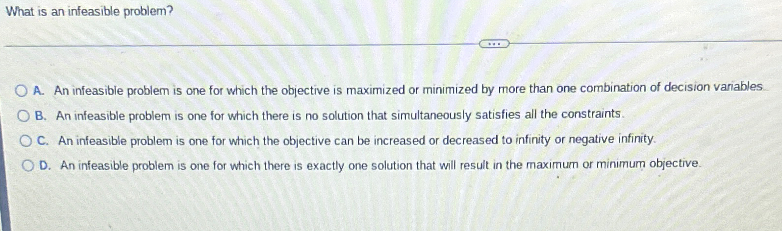Solved What Is An Infeasible Problema ﻿an Infeasible