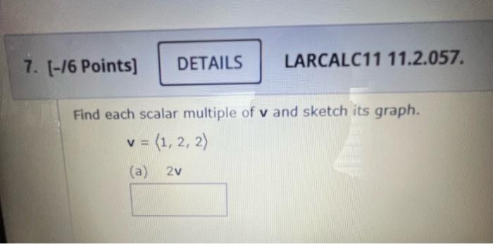 Solved Find each scalar multiple of v and sketch its graph. | Chegg.com