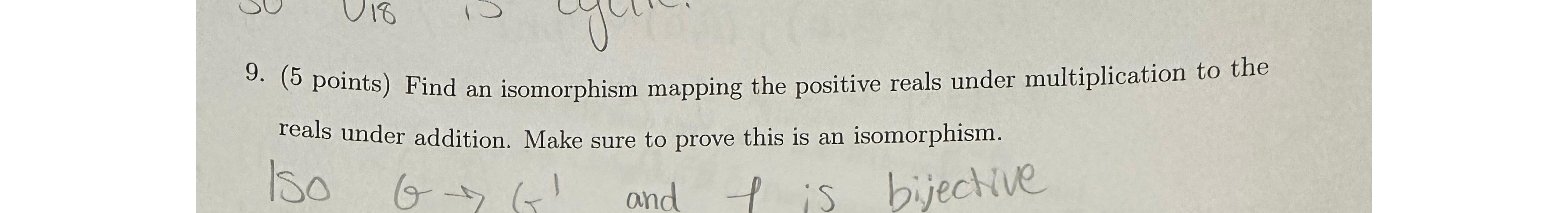 Solved Find an isomorphism mapping the positive reals under | Chegg.com