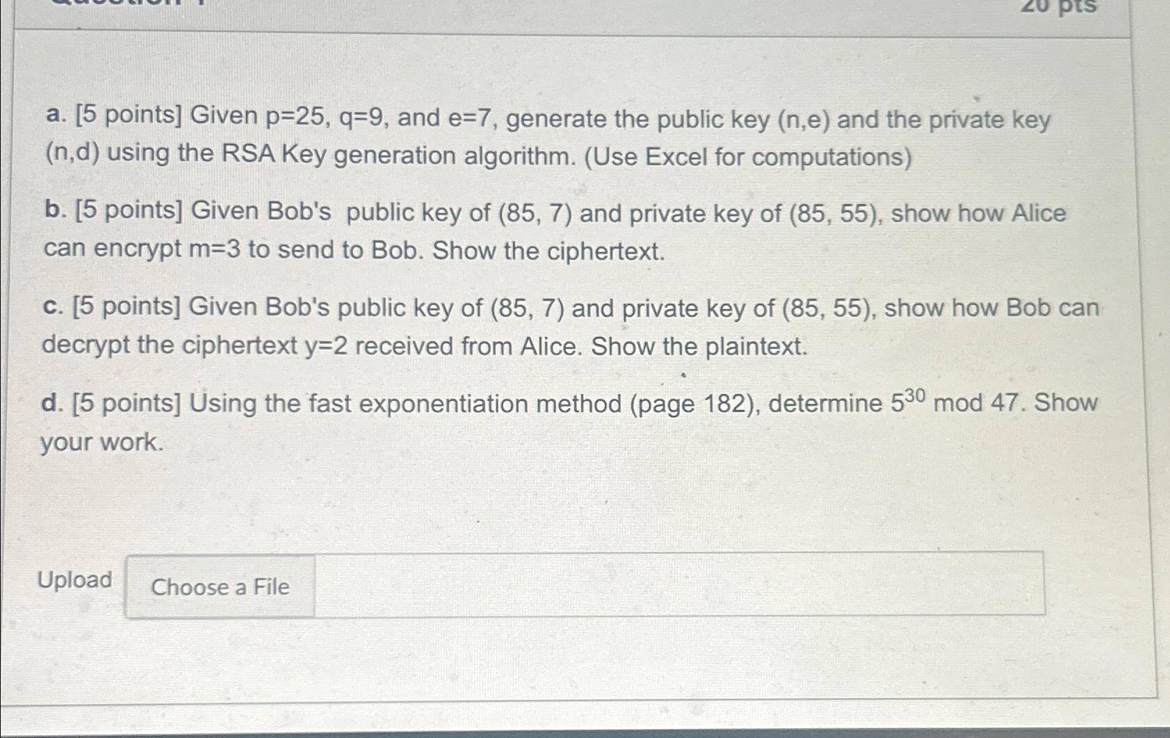 Solved a. [5 ﻿points] ﻿Given p=25,q=9, ﻿and e=7, ﻿generate | Chegg.com
