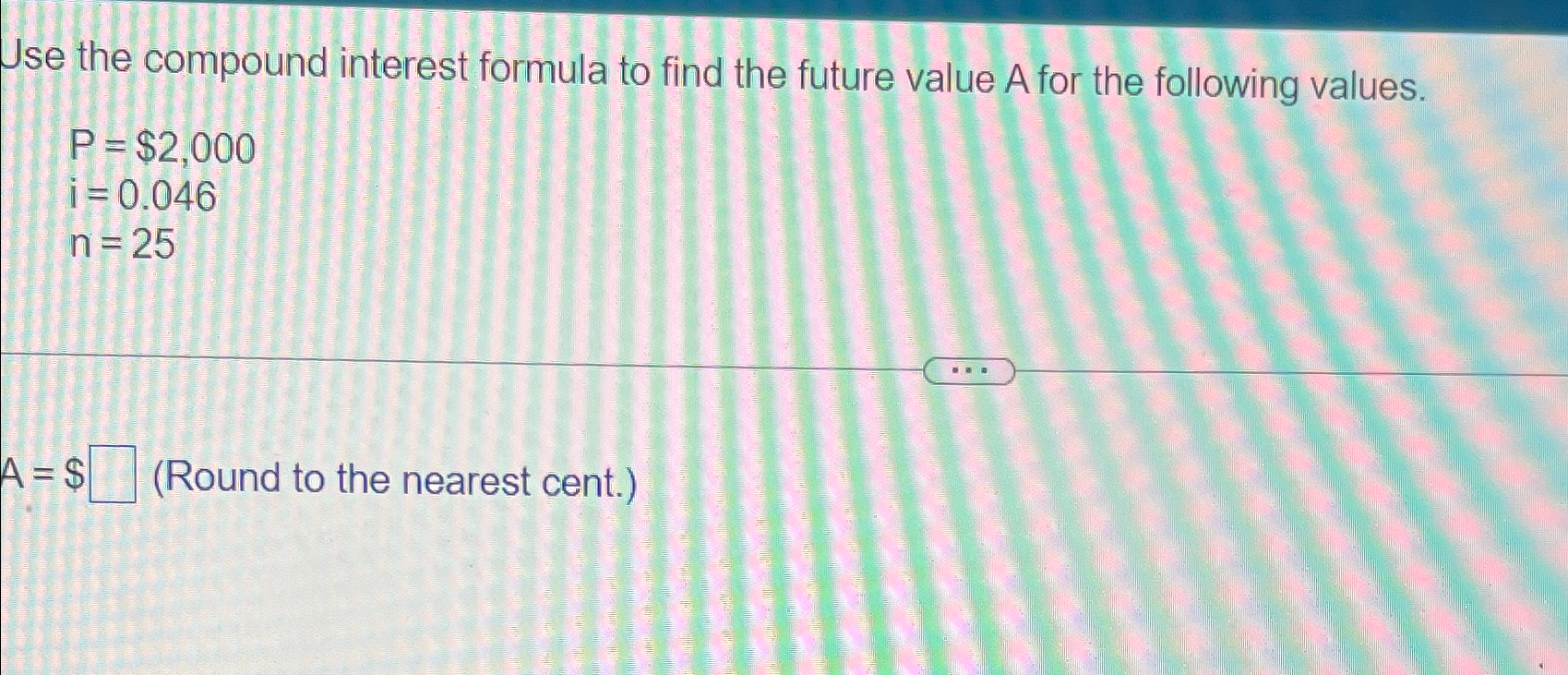 Use the compound interest formula to find the future | Chegg.com
