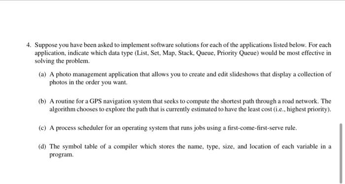 Solved 4. Suppose you have been asked to implement software | Chegg.com