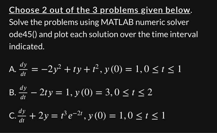 Solved Choose 2 out of the 3 problems given below. Solve the | Chegg.com