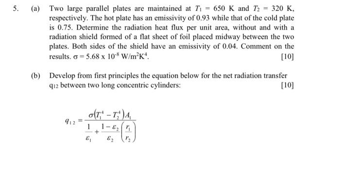 Solved 5. (a)Two large parallel plates are maintained at T1 | Chegg.com
