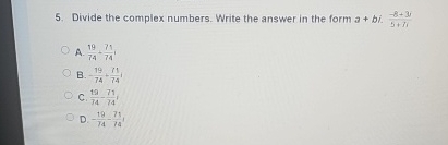 Solved Divide the complex numbers. Write the answer in the | Chegg.com