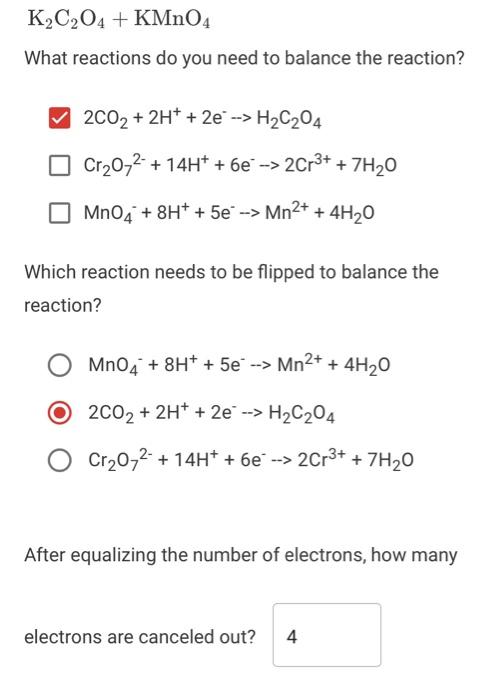 Solved K2C204 + KMnO4 What reactions do you need to balance | Chegg.com