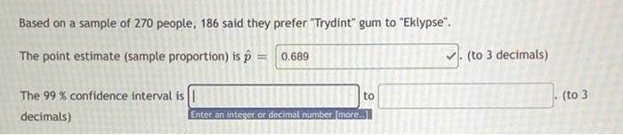 Solved Based on a sample of 270 people, 186 said they prefer | Chegg.com