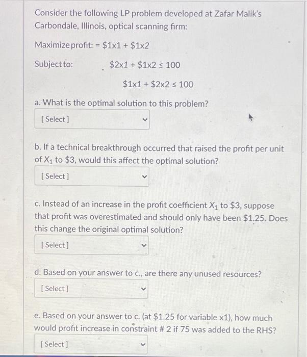 Solved Consider the following LP problem developed at Zafar | Chegg.com