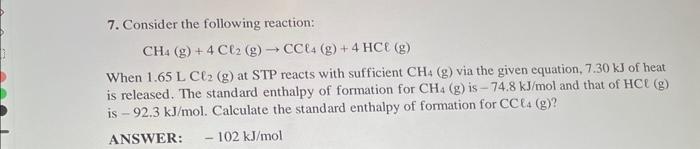 Solved 7 Consider The Following Reaction Ch4 G 4cl2