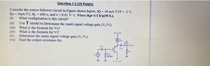 Solved Question # 5 (10 Points) Consider the source follower | Chegg.com