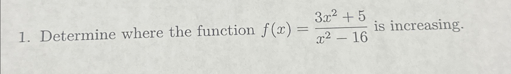 Solved Determine where the function f(x)=3x2+5x2-16 ﻿is | Chegg.com