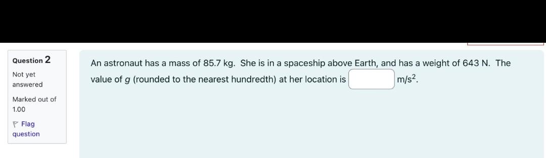 Solved An astronaut has a mass of 85.7 kg. She is in a | Chegg.com