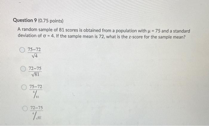 Solved Question 9 (0.75 points) A random sample of 81 scores | Chegg.com