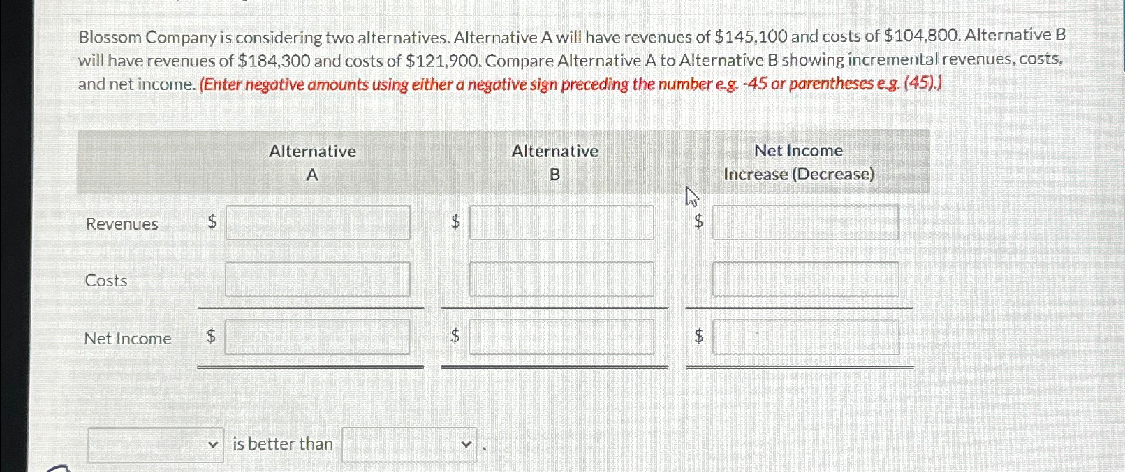 Solved Blossom Company is considering two alternatives. | Chegg.com