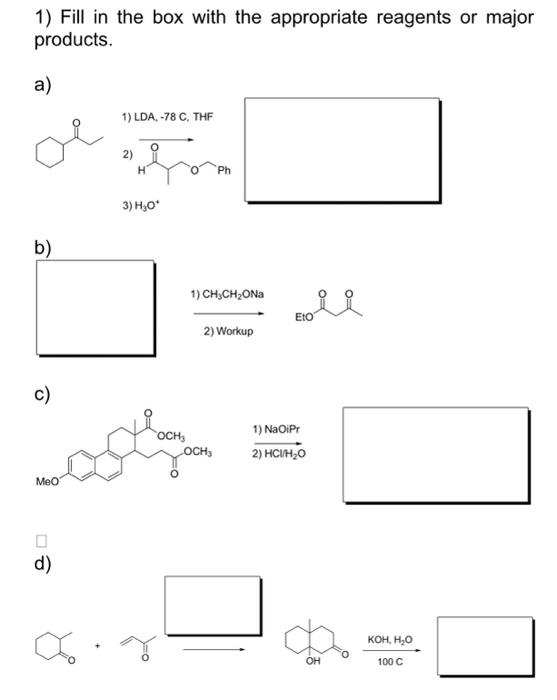 Solved 1) Fill in the box with the appropriate reagents or | Chegg.com