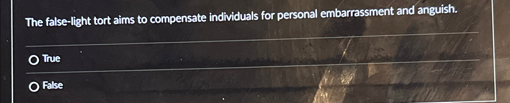 Solved The false-light tort aims to compensate individuals | Chegg.com