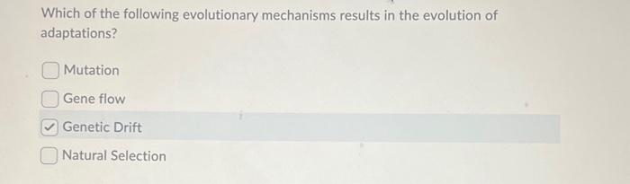 Solved Which of the following evolutionary mechanisms | Chegg.com