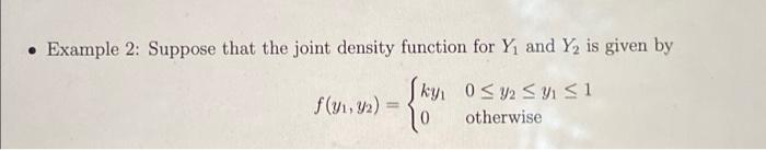 Solved • Example 2: Suppose that the joint density function | Chegg.com