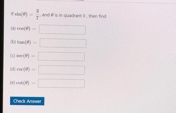 Solved If sin(θ)=73, and θ is in quadrant II, then find | Chegg.com