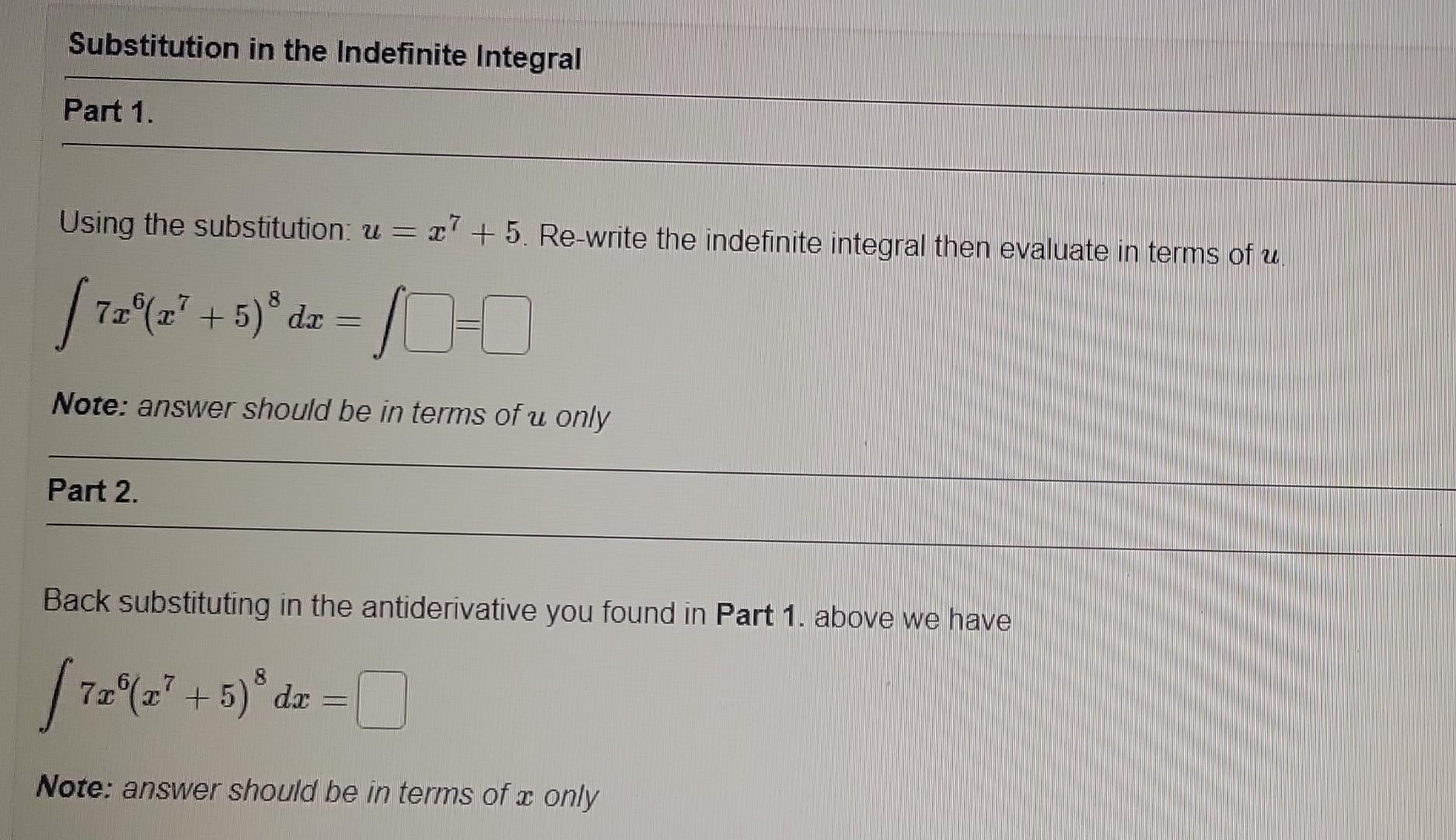 Solved Using the substitution: u=x7+5. Re-write the | Chegg.com
