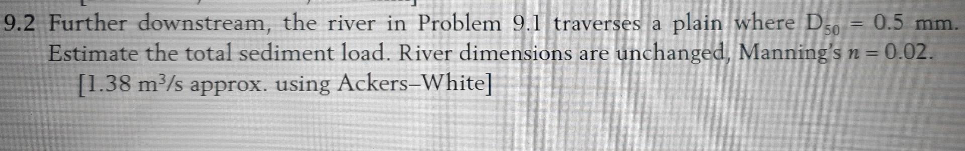 Solved so 0.5 mm. 9.2 Further downstream, the river in | Chegg.com