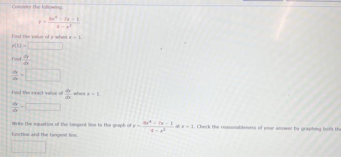 Solved Consider the following. y=4−x28x4−7x−1 Find the value | Chegg.com
