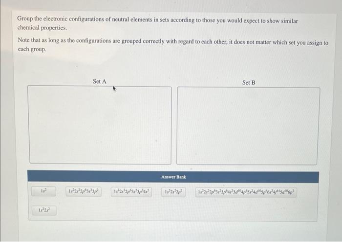 Solved Group the electronic configurations of neutral | Chegg.com