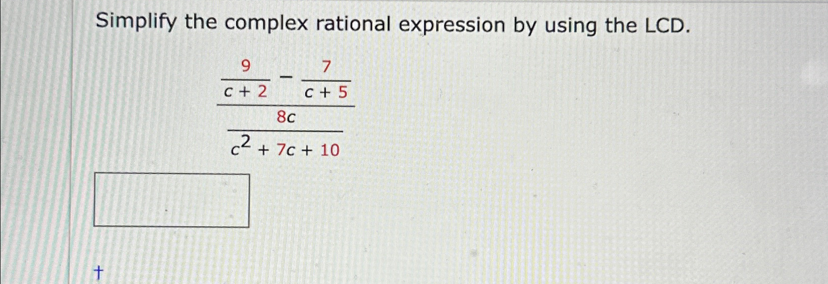 Solved Simplify the complex rational expression by using the | Chegg.com