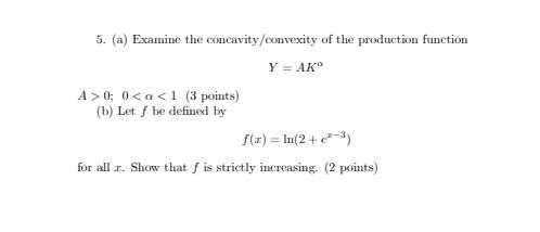 Solved 5. (a) Examine the concavity/convexity of the | Chegg.com