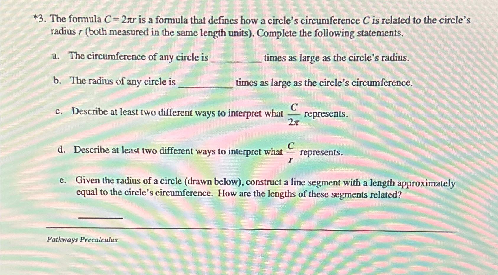 Solved *3. ﻿The formula C=2πr ﻿is a formula that defines how | Chegg.com